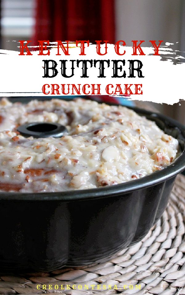 Kentucky Butter Crunch Cake - Creole Contessa