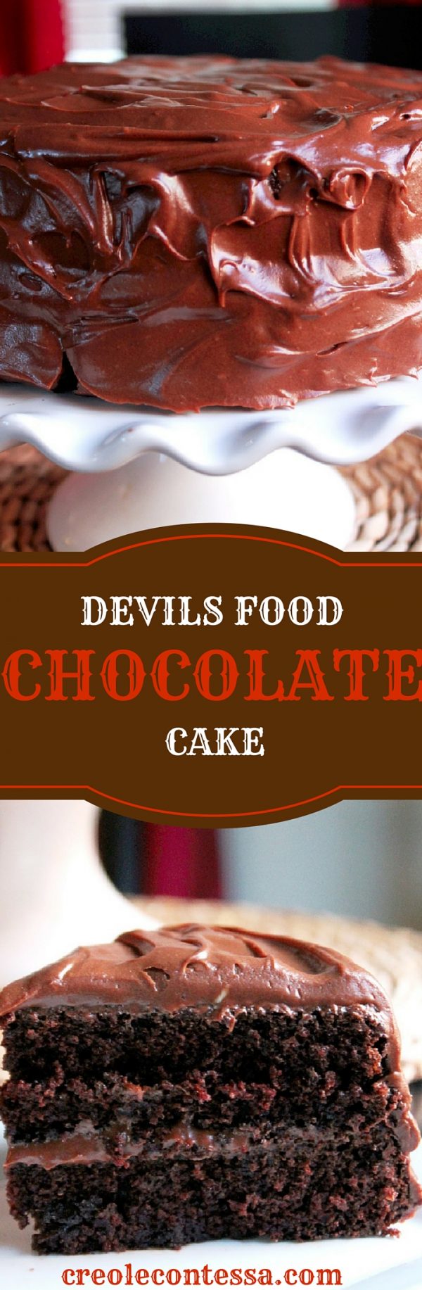 Devil's Food Chocolate Cake - Creole Contessa
