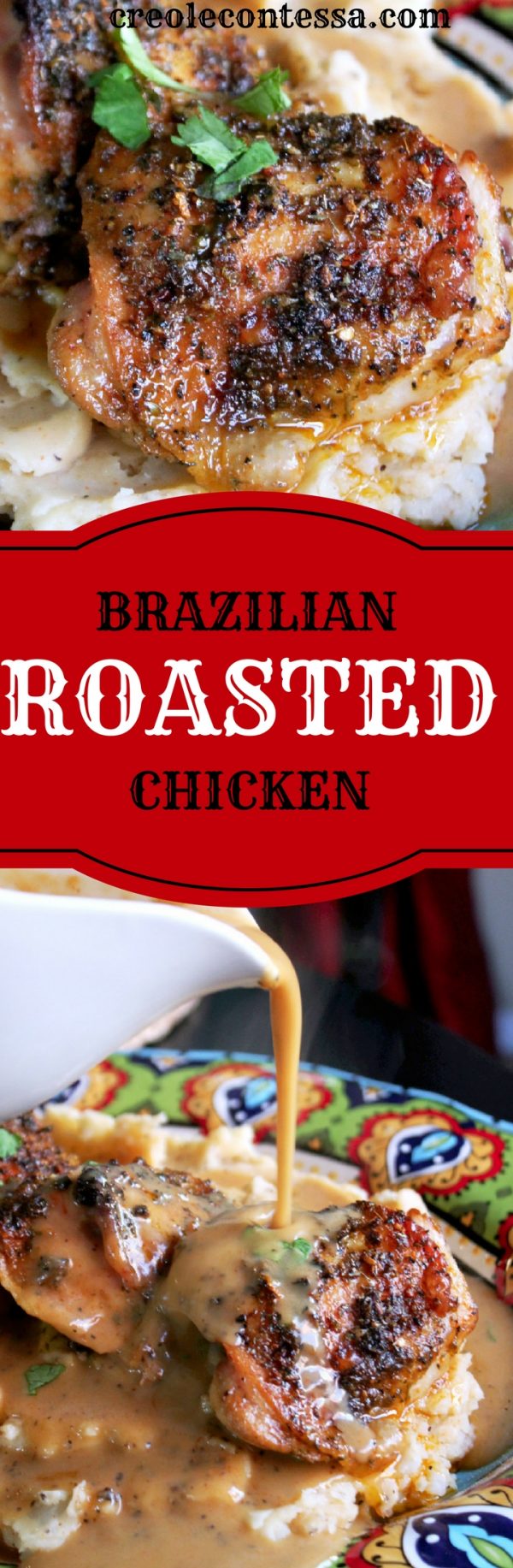 Brazilian Roasted Chicken - Creole Contessa